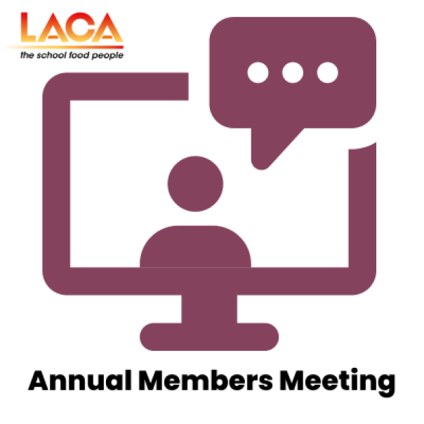 LACA Annual Members Meeting 2024 | LACA, the school food people